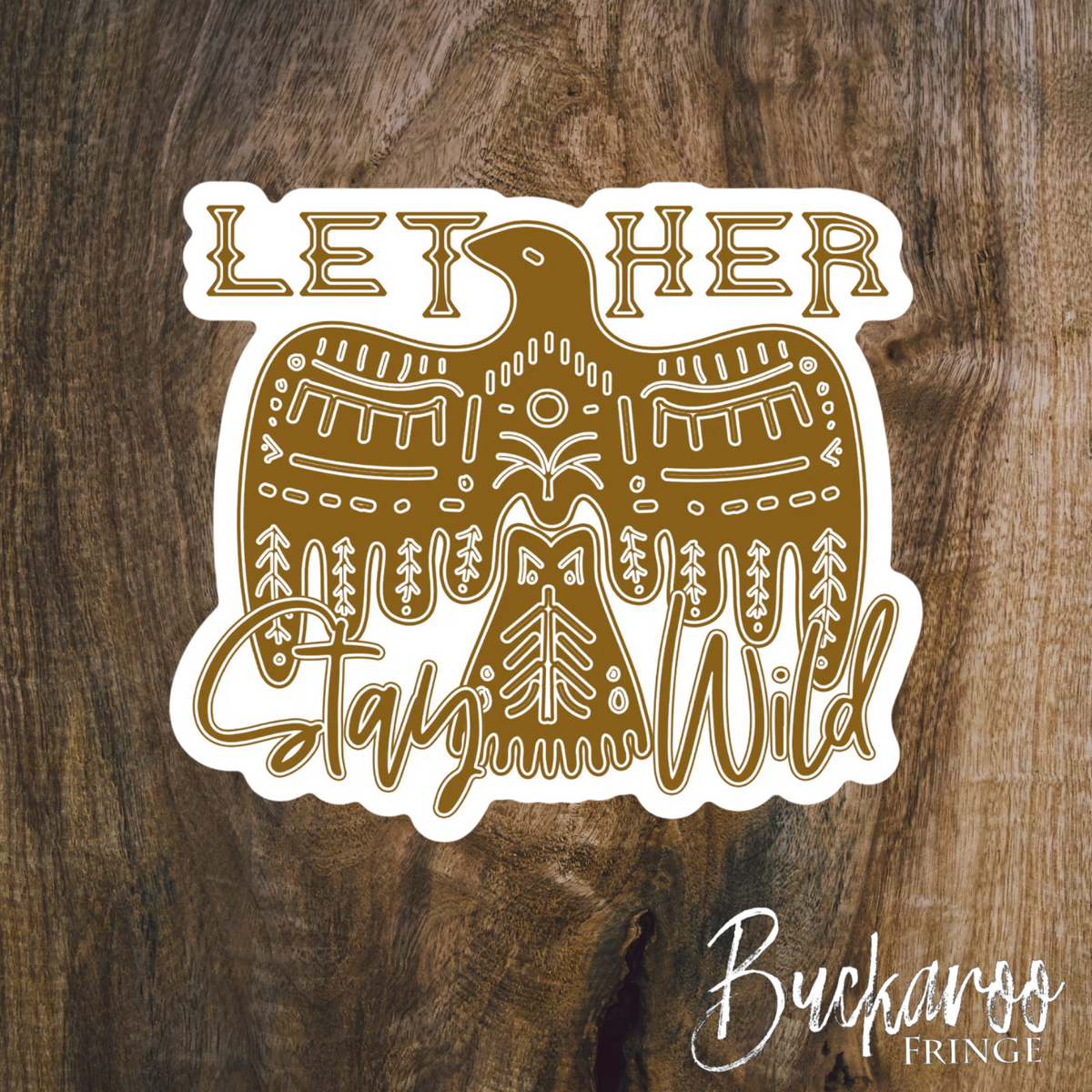 Let Her Sticker – Buckaroo Fringe